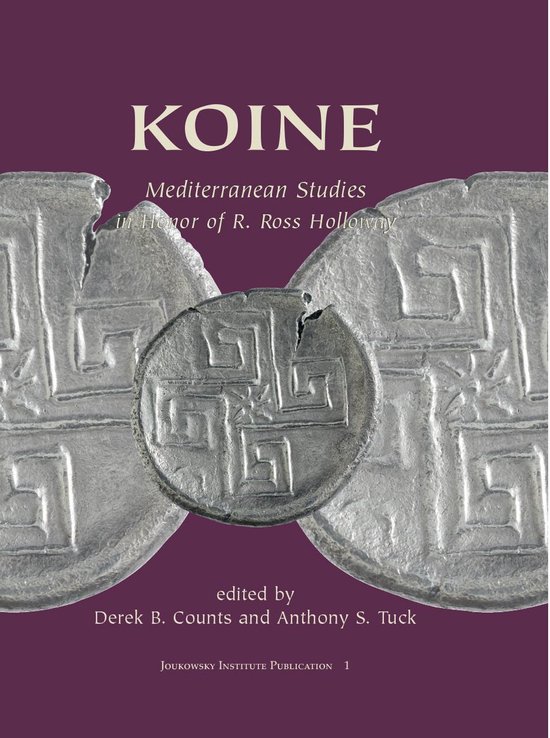 Joukowsky Institute Publication 1 - KOINE (ebook), Anthony Tuck ...