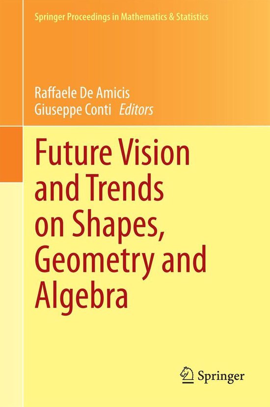 Springer Proceedings In Mathematics And Statistics 84 Future Vision And Trends On