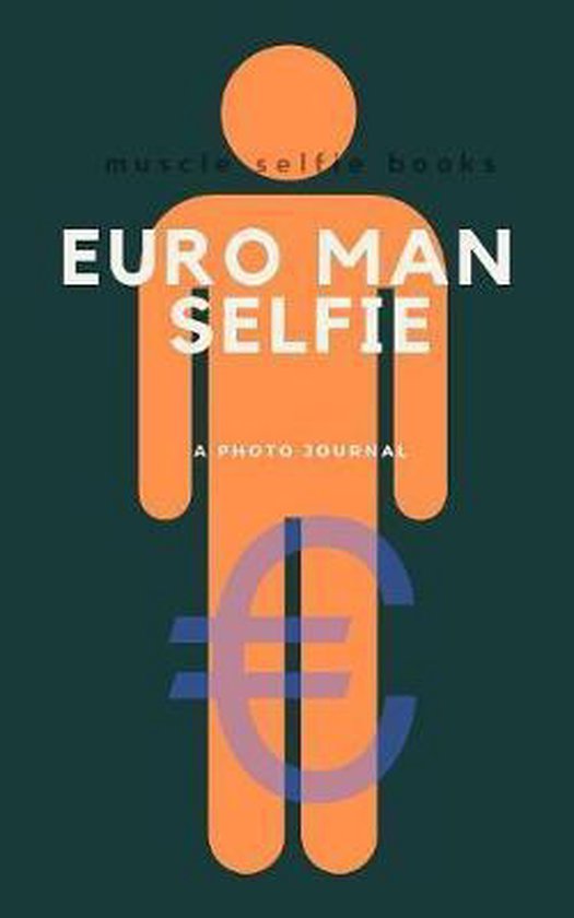 Euro Man Selfie, Muscle Selfie Books | 9780368473005 | Boeken | bol
