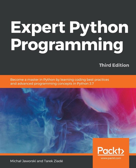 Expert Python Programming (ebook), Michal Jaworski | 9781789806779 | Boeken | bol.com