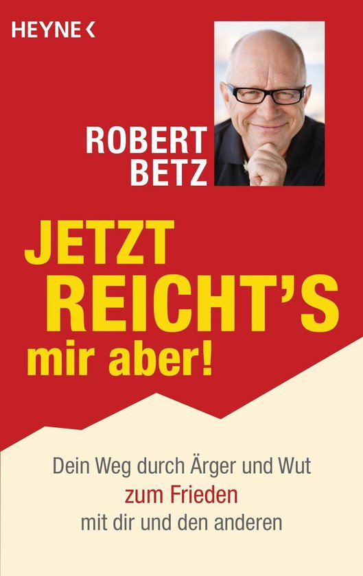 Jetzt reicht's mir aber! (ebook), Robert Betz | 9783641209827 | Boeken ...