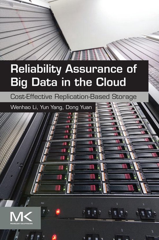 Reliability Assurance of Big Data in the Cloud: Cost-Effective ...