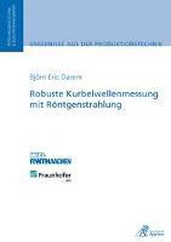 Robuste Kurbelwellenmessung mit Röntgenstrahlung, Björn Eric Damm ...