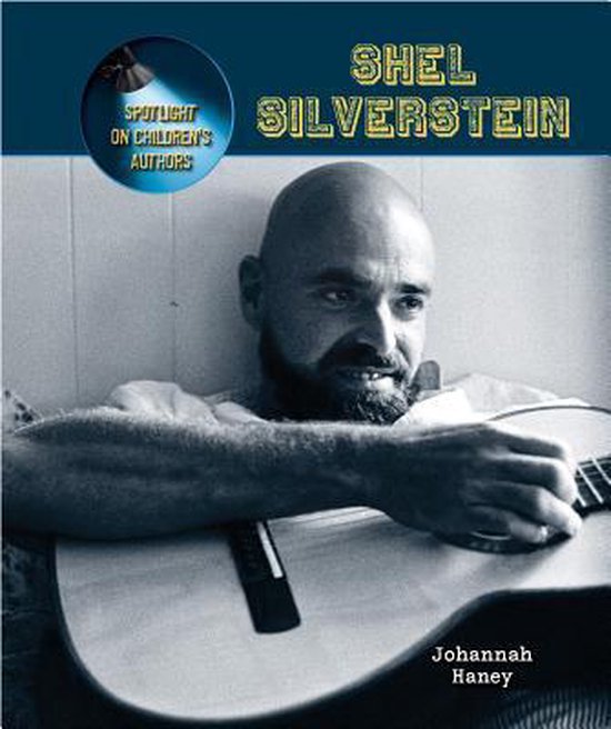 Spotlight on Children's Authors- Shel Silverstein, Johannah Haney ...