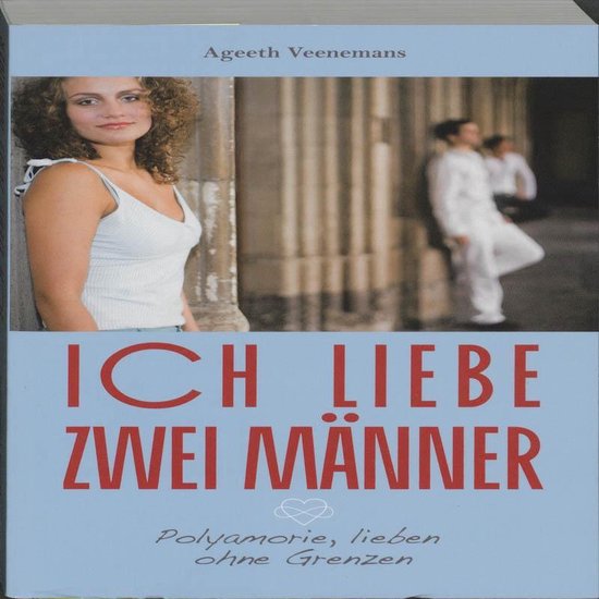 Ich liebe zwei Manner, Ageeth Veenemans | 9789081619325 | Boeken | bol.com