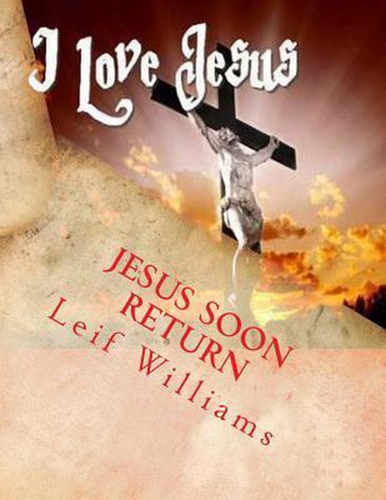 Jesus Soon Return, Leif Williams | 9781542777360 | Boeken | bol.com
