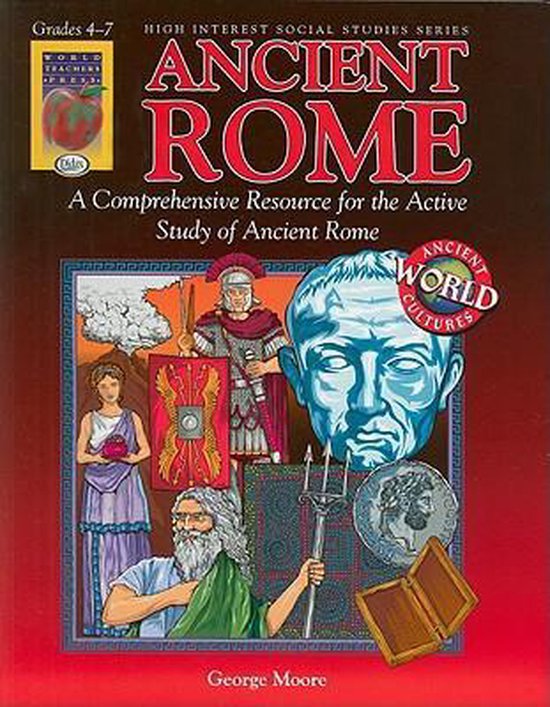 Ancient Rome, Grades 4-7 | 9781583241097 | George Moore | Boeken | bol.com