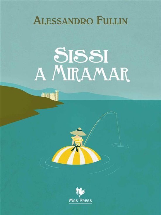 Sissi a Miramar (ebook), Alessandro Fullin | 9788889219751 | Boeken ...
