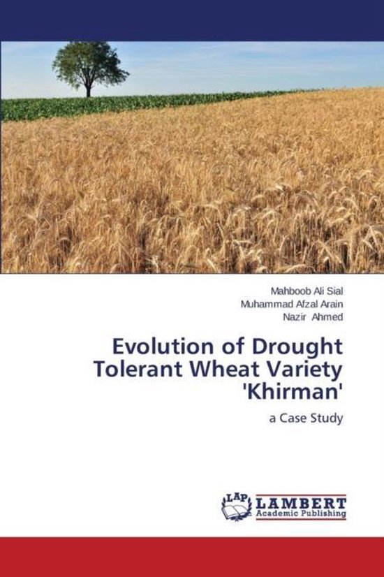 Evolution of Drought Tolerant Wheat Variety 'Khirman', Sial Mahboob Ali ...