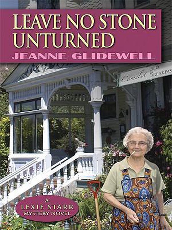 Leave No Stone Unturned | 9781597228831 | Jeanne Glidewell | Boeken | bol