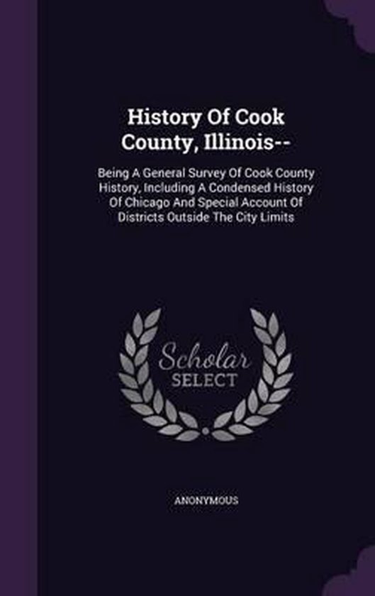 History of Cook County, Illinois-- | 9781342918932 | Anonymous | Boeken ...