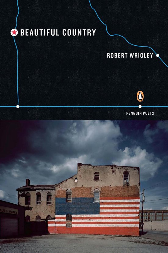 Beautiful Country | 9780143118374 | Robert Wrigley | Boeken | bol.com