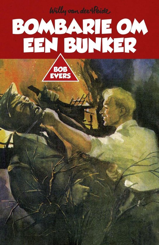Bob Evers 4 - Bob Evers: Bombarie om een bunker (ebook), Willy van der ...