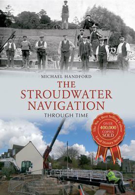 Stroudwater Navigation Through Time, Michael Handford | 9781848688421 ...