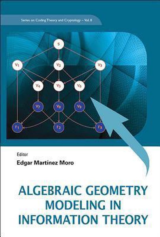 Algebraic Geometry Modeling In Information Theory | 9789814335751 ...