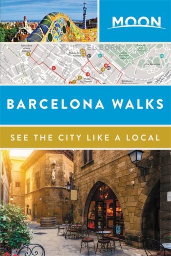 Moon Barcelona Walks, Moon Travel Guides | 9781631215940 | Boeken | bol.com