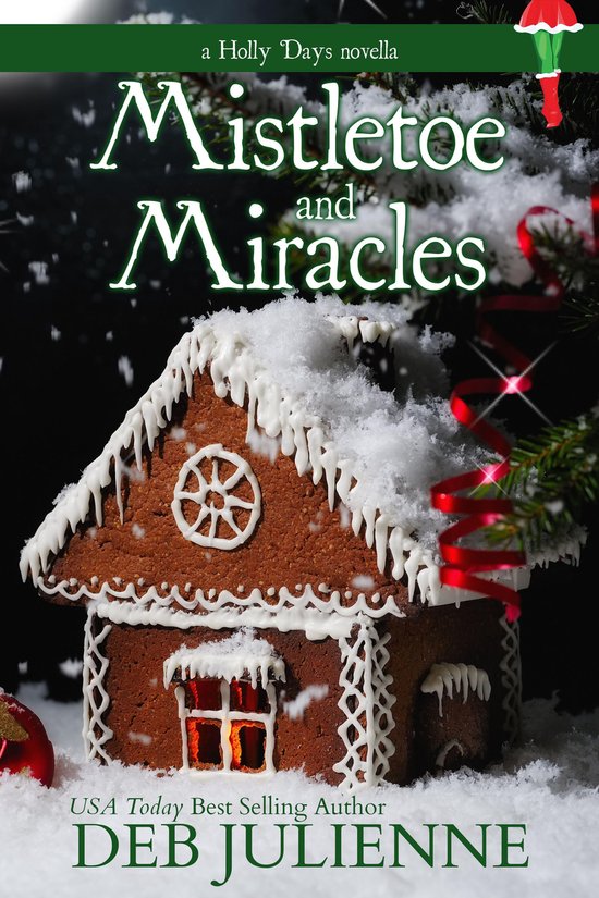 Mistletoe and Miracles (ebook), Deb Julienne | 1230002875033 | Boeken | bol.com