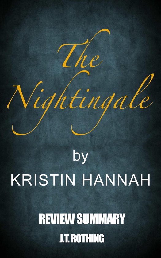 Book Chapter Summaries - The Nightingale by Kristin Hannah - Review ...