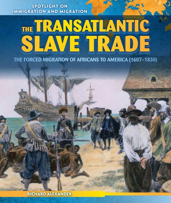 Spotlight On Immigration and Migration - The Transatlantic Slave Trade ...