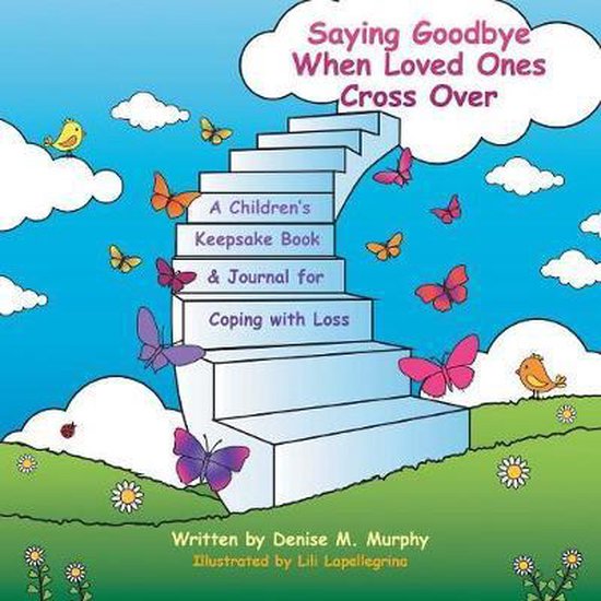 Saying Goodbye When Loved Ones Cross Over | 9781982203429 | Denise M ...