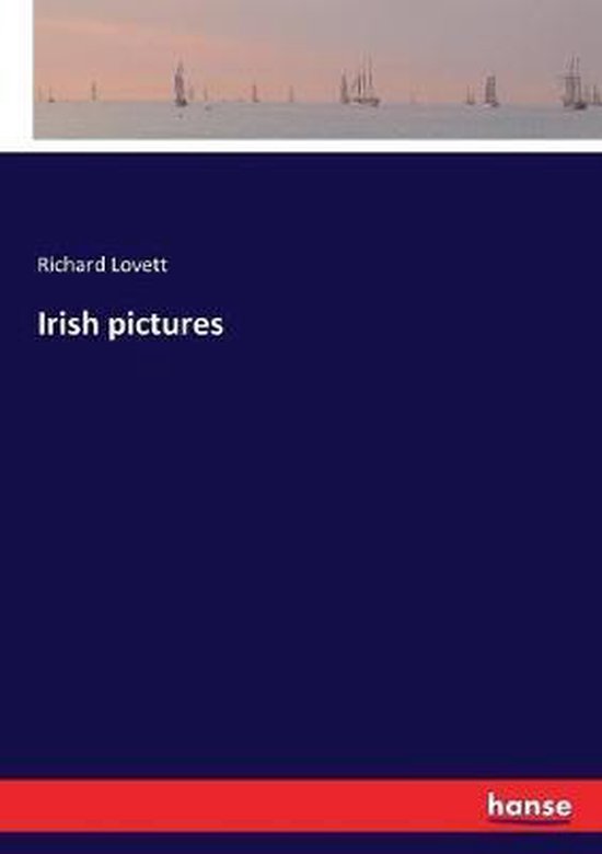 Irish pictures, Richard Lovett | 9783744740197 | Boeken | bol