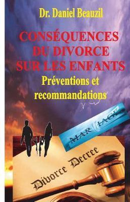 Consequences du divorce sur les enfants, Daniel Beauzil | 9781505598117 ...
