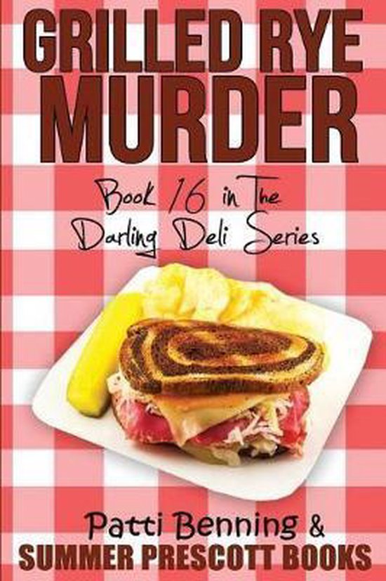 Grilled Rye Murder, Patti Benning | 9781537245850 | Boeken | bol