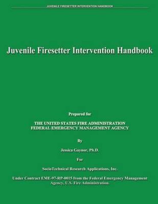 Juvenile Firesetter Intervention Handbook | 9781482785517 | Federal ...