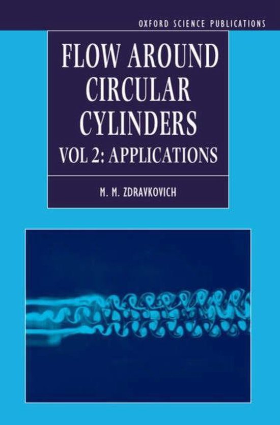 Flow Around Circular Cylinders | 9780198565611 | M.M. Zdravkovich ...