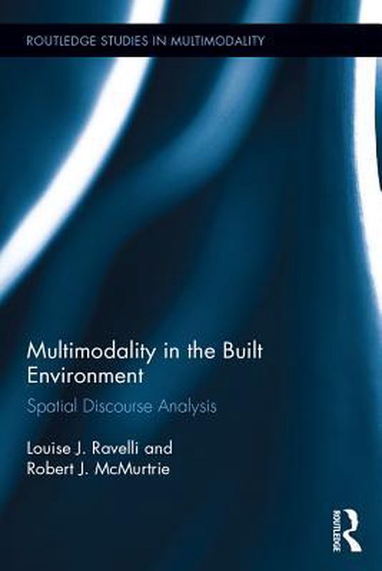 Routledge Studies in Multimodality - Multimodality in the Built ...