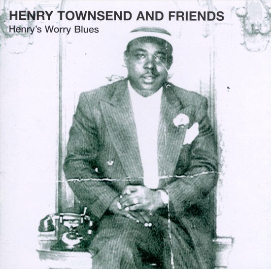 Henry's Worry Blues, Henry Townsend & Friends | CD (album) | Muziek ...