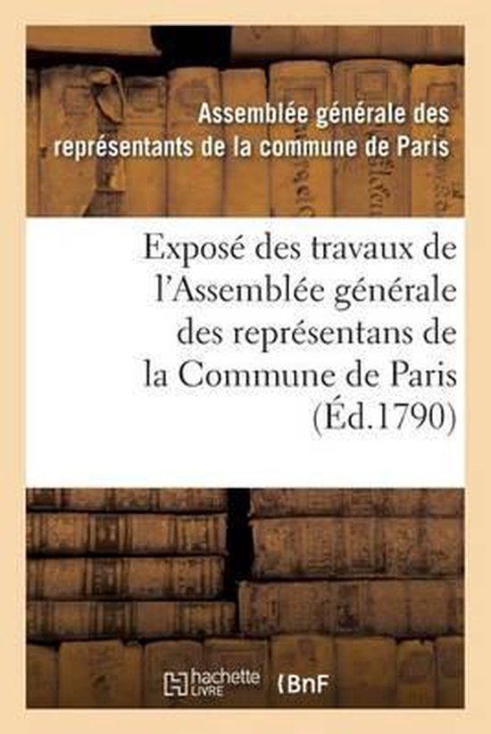 Litterature- Expos Des Travaux de l'Assembl e G n rale Des Repr sentans de la Commune... | bol
