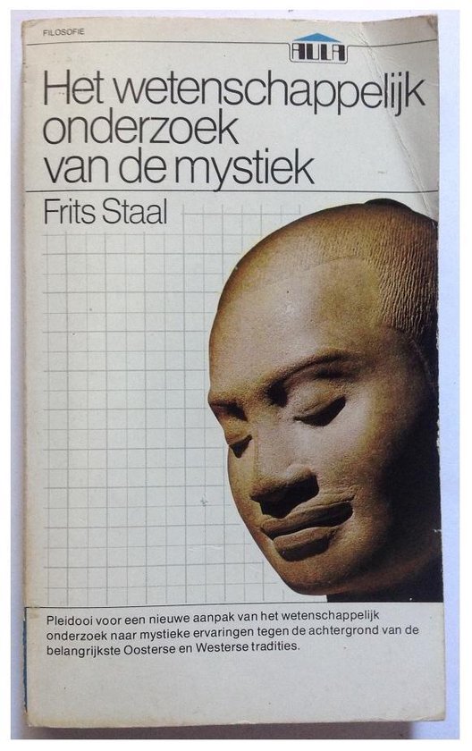 Het Wetenschappelijk onderzoek van de Mystiek, Frits Staal ...