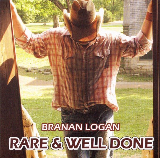 Rare & Well Done, Branan Logan | CD (album) | Muziek | bol.com