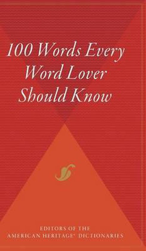 100 Words- 100 Words Every Word Lover Should Know | 9780544309371 ...