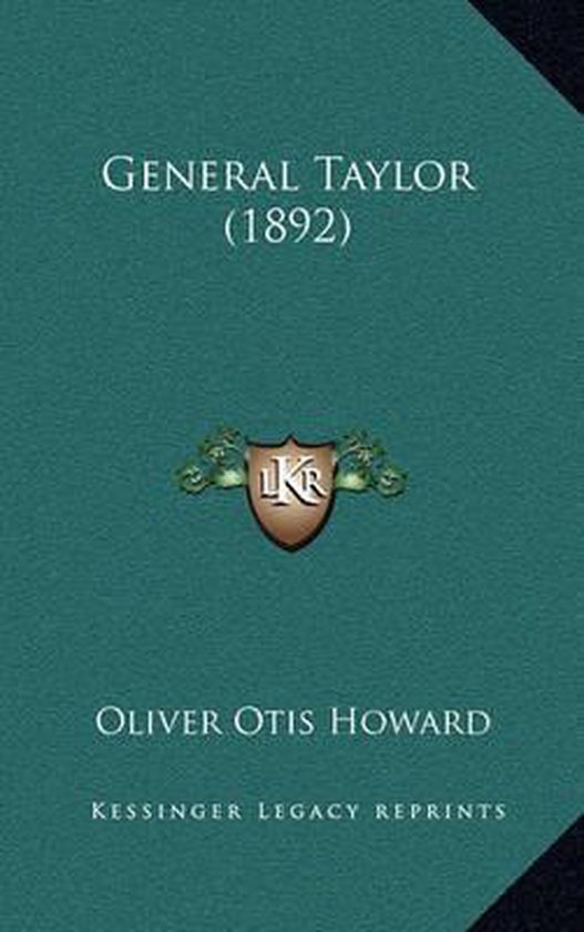 General Taylor (1892), Oliver Otis Howard | 9781164405993 | Boeken | bol