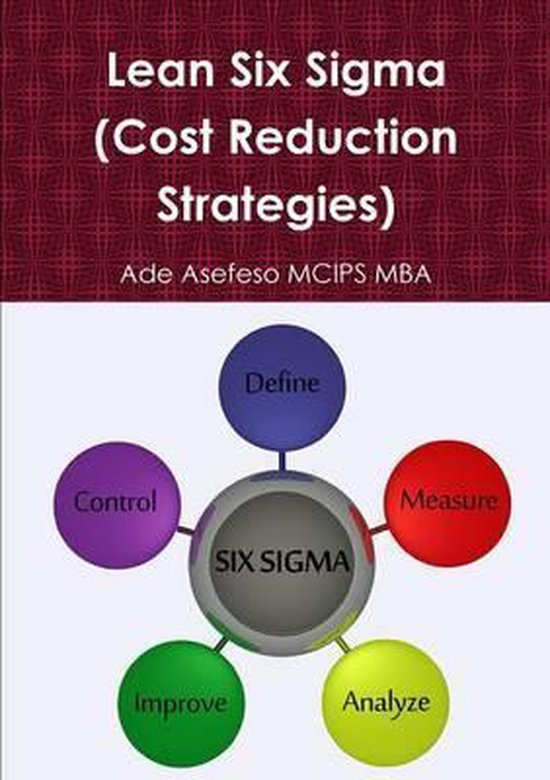 Lean Six Sigma Cost Reduction Strategies 9781471626388 Ade