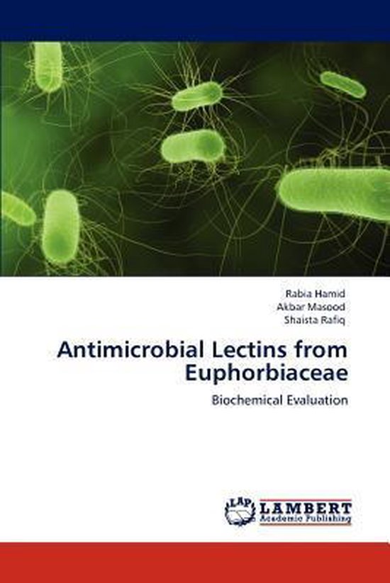 Antimicrobial Lectins from Euphorbiaceae | 9783848410736 | Rabia Hamid ...
