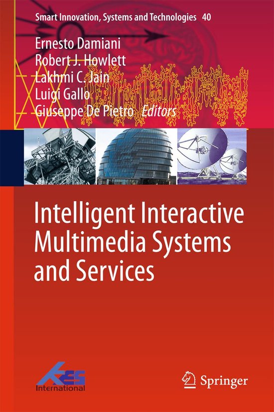 Smart Innovation, Systems and Technologies 40 - Intelligent Interactive ...