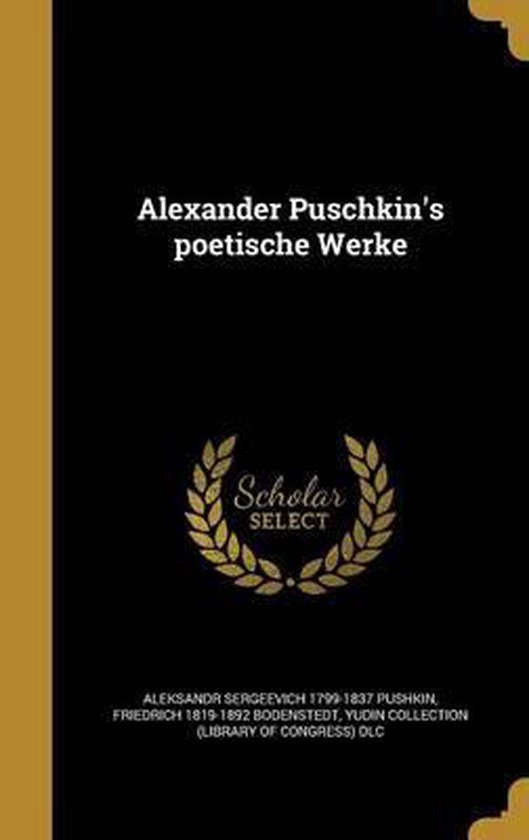 Alexander Puschkin's Poetische Werke, Aleksandr Sergeevich 1799-1837 ...