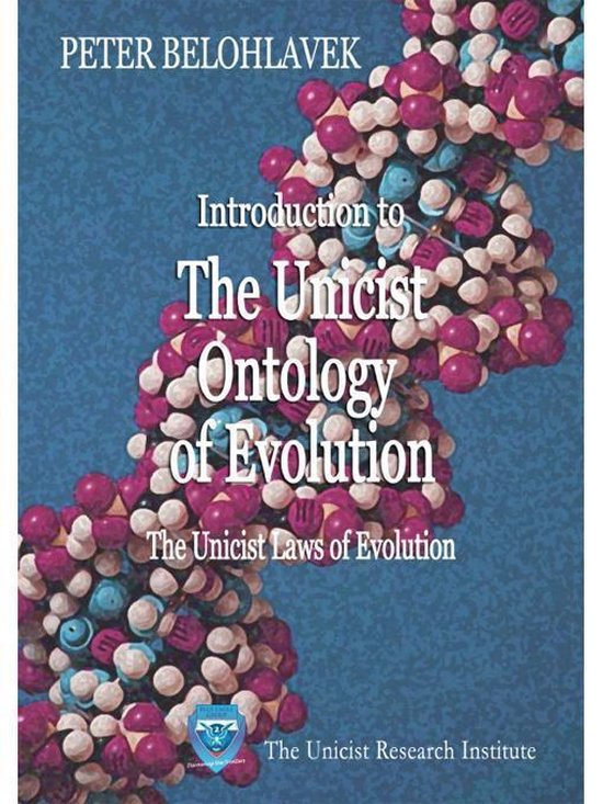 Introduction to the unicist ontology of evolution (ebook), Peter ...