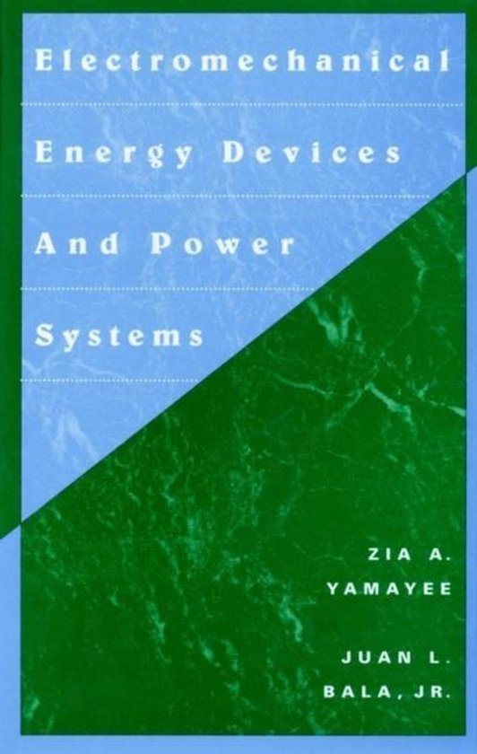 Electromechanical Energy Devices and Power Systems, Zia A. Yamayee ...
