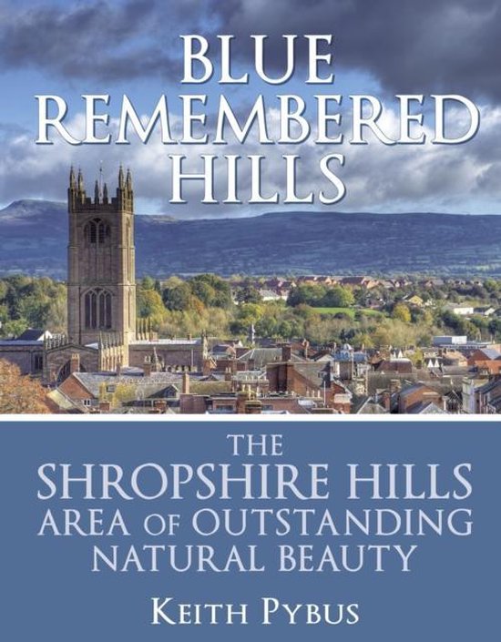 Blue Remembered Hills, Keith Pybus | 9780709097891 | Boeken | bol.com