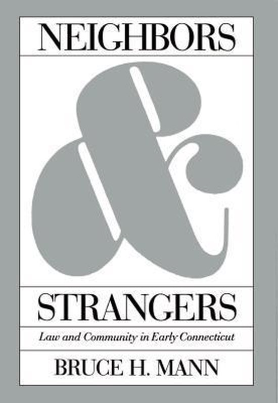 Neighbors and Strangers | 9780807853658 | Bruce H. Mann | Boeken | bol.com