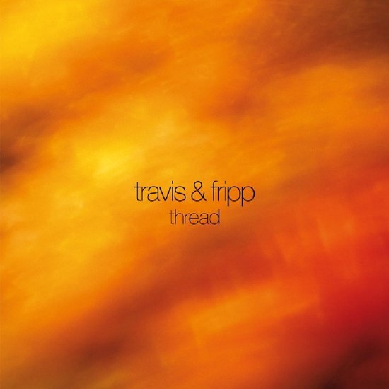 Thread, Robert & Theo Travis Fripp | Muziek | bol