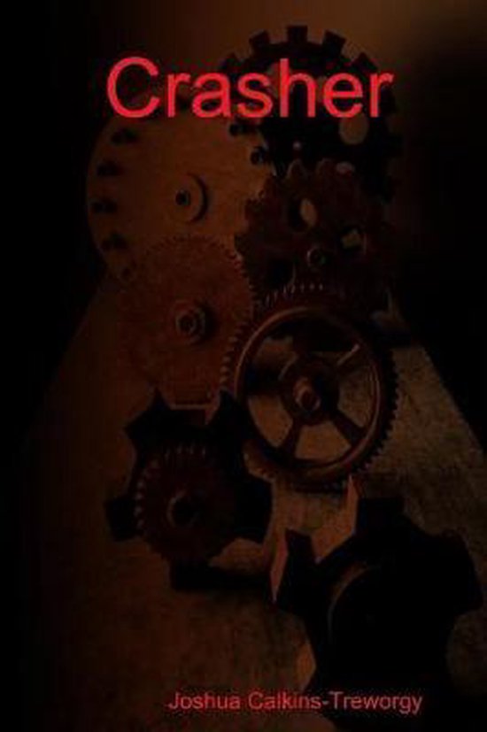 Crasher, Joshua Calkins-Treworgy | 9780359802432 | Boeken | bol