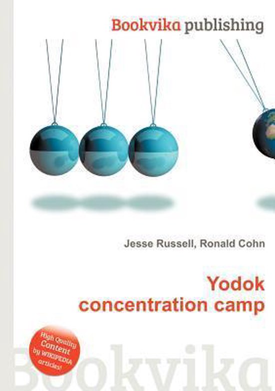 Yodok Concentration Camp | 9785511422411 | Boeken | bol.com
