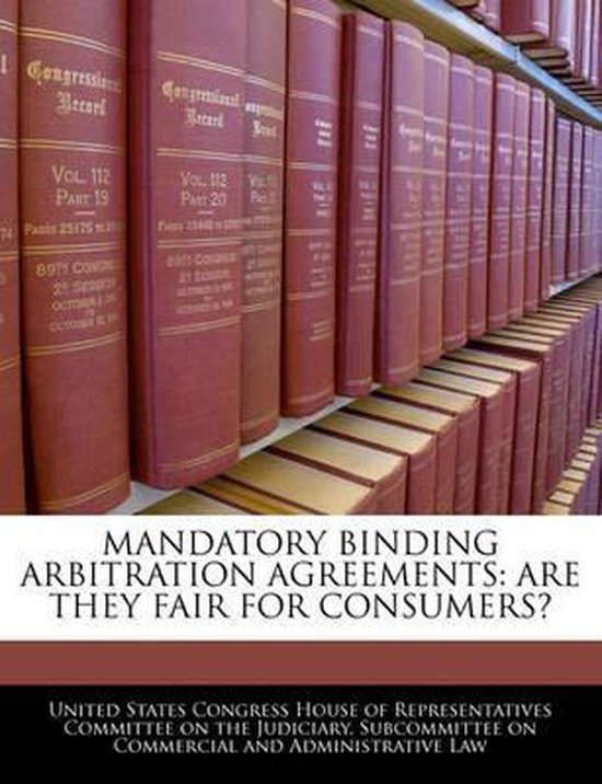 Mandatory Binding Arbitration Agreements | 9781240528639 | Boeken | bol.com