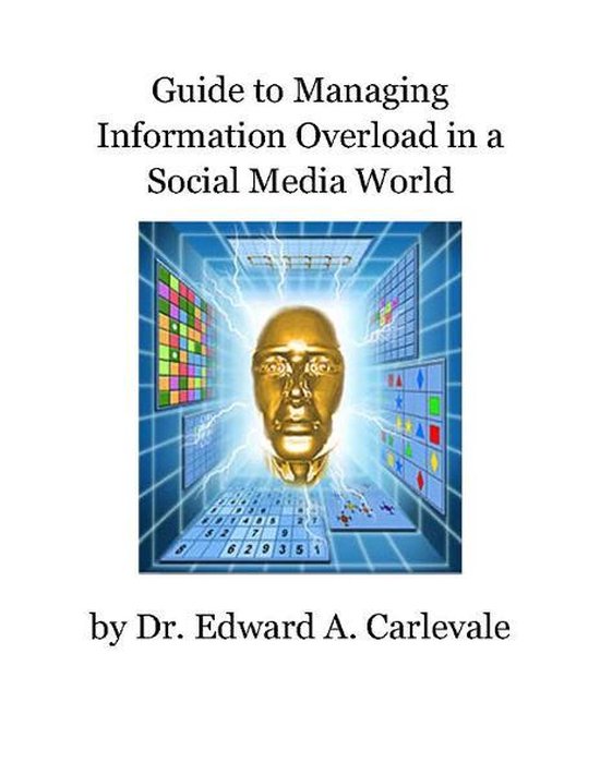 Guide to Managing Information Overload in a Social Media World (ebook ...