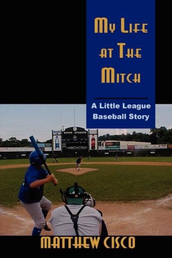 My Life at the Mitch, Matthew Cisco | 9780578030647 | Livres | bol